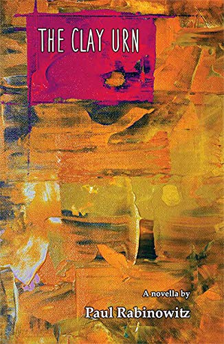The Clay Urn: Paul Rabinowitz: 9781599487878: Amazon.com: Books