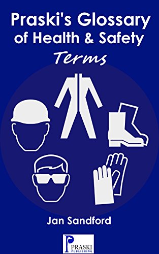 Praski's Glossary of Health & Safety Terms: (Praski's Glossaries ...