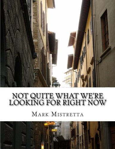 Amazon.com: Not Quite What We're Looking For Right Now: 9781499230215 ...