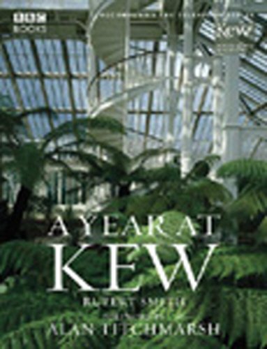 A Year at Kew: Smith, Rupert, Titchmarsh, Alan: 9780563522829: Amazon ...
