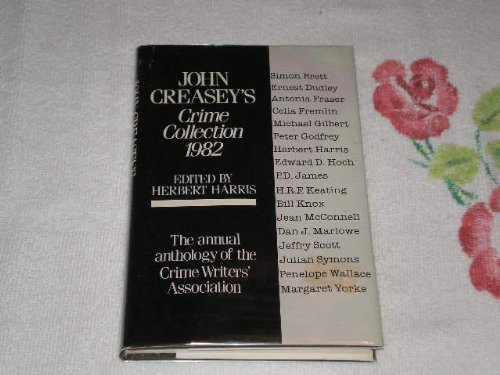 John Creasey's Crime Collection 1982: An Anthology by Members of the ...