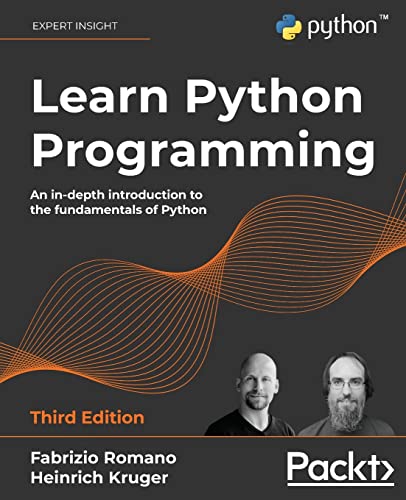 Learn Python Programming: An in-depth introduction to the fundamentals ...