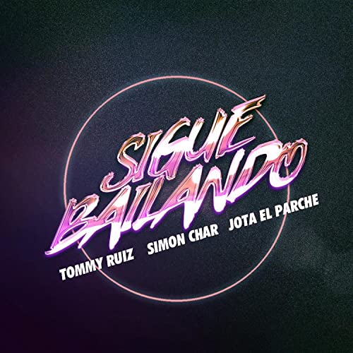 Play Sigue Bailando by Tommy Ruiz, Jota El Parche & Simon Char on ...