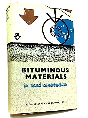 Bituminous Materials in Road Construction : Transport & Road Research ...