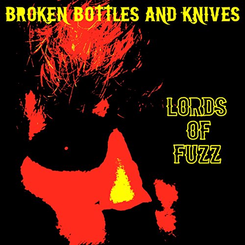 Amazon.com: Broken Bottles and Knives : Lords of Fuzz: Digital Music