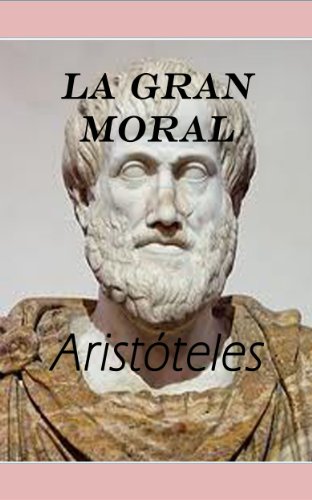 Amazon.com: La Gran Moral (Spanish Edition) eBook : Aristóteles: Tienda ...