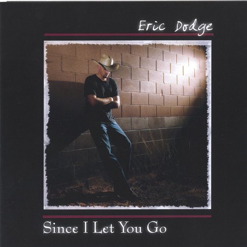 Amazon.com: Since I Let You Go : Eric Dodge: Digital Music