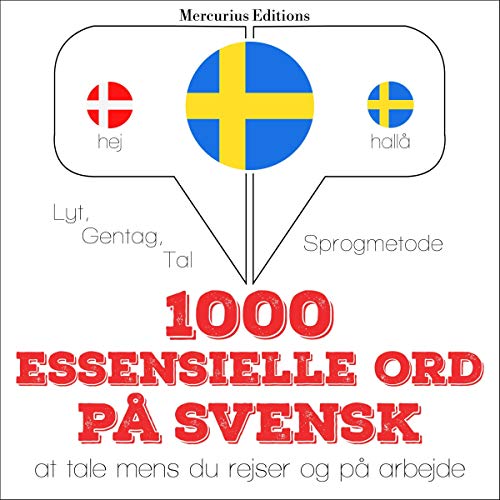 1000 essensielle ord på svensk: Jeg hører, jeg gjentar, jeg snakker ...