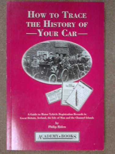 Buy How to Trace the History of Your Car: Guide to Motor Vehicle ...