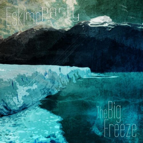 Amazon.com: The Big Freeze [Explicit] : Eskimo Party: Digital Music