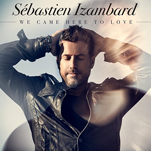 Amazon.co.jp: We Came Here To Love : Sebastien Izambard: デジタルミュージック