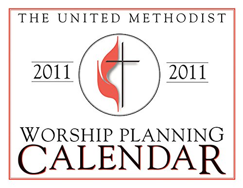 United Methodist Worship Planning Calendar 2011: 0843504004811: Amazon ...
