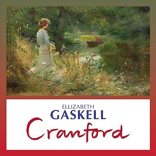 Cranford : Elizabeth Gaskell: Amazon.co.uk: Audible Books & Originals