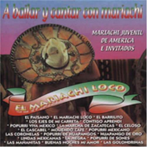 Amazon.com: Mariachi Loco: A Bailar Y Cantar Con Mariachi: CDs & Vinyl