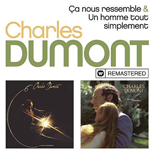 Reproducir Ca nous ressemble / Un homme tout simplement (Remasterisé en 2019) de Charles Dumont ...