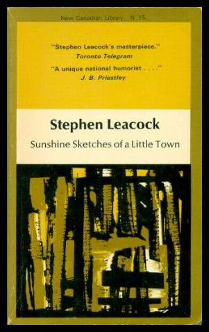 Sunshine Sketches of a Little Town: Stephen Leacock: Amazon.com: Books