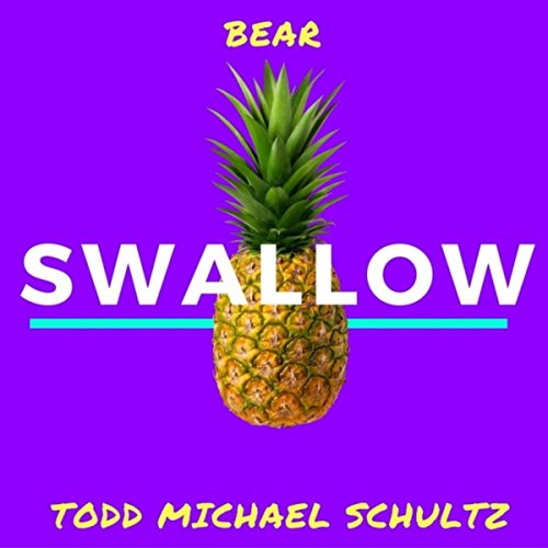 Amazon.com: Swallow (feat. Bear) : Todd Michael Schultz: Digital Music