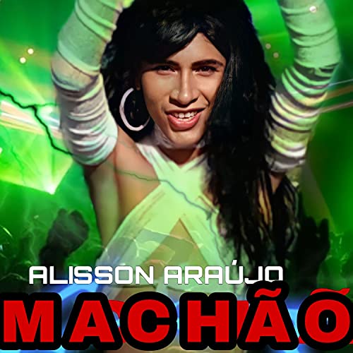 Amazon MusicでAlisson AraujoのMachãoを再生する