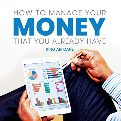 Amazon.com: How to Manage Your Money That You Already Have (Audible ...