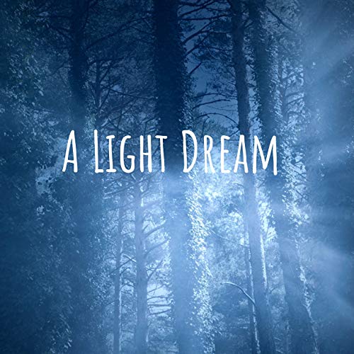 Amazon.com: A Light Dream : Nature Sounds: Digital Music