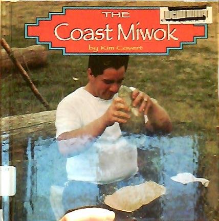 Coast Miwok (Native Peoples Series): Covert, Kim: 9780516213552: Amazon ...