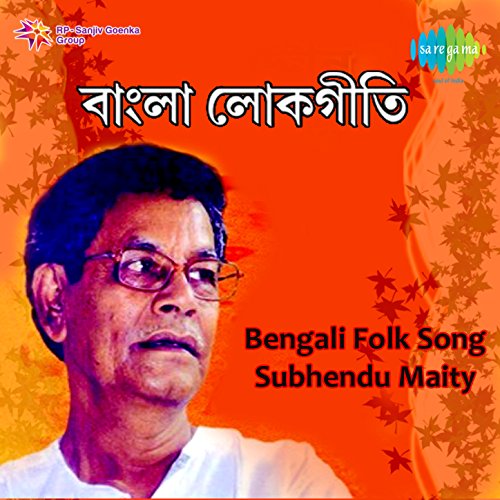 Play Bengali Folk Song by Subhendu Maity on Amazon Music