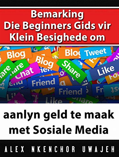Bemarking Die Beginners Gids Vir Klein Besighede Om Aanlyn Geld Te 6693