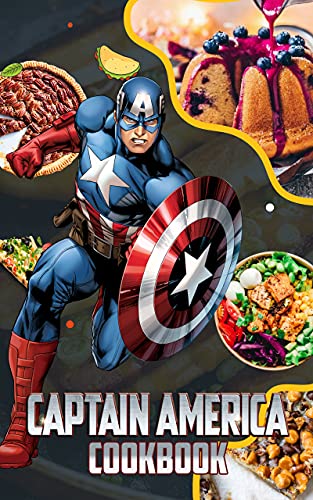 Captain America Cookbook: The 30 Minute To Cooking Captain America ...