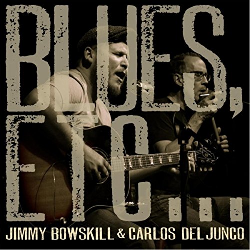 Play Blues Etc... by Carlos Del Junco & Jimmy Bowskill on Amazon Music