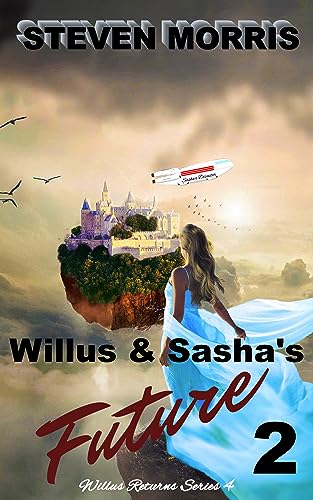 Amazon.com: Willus & Sasha’s Future 2: Willus Returns Series 4 (Willus ...