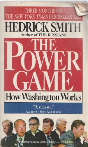 The Power Game: How Washington Works: Smith, Hedrick: 9780345360151 ...