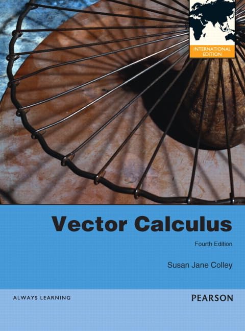 Vector Calculus: Susan Jane Colley: 9780321818751: Amazon.com: Books