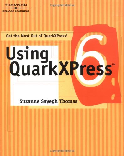 Using QuarkXPress 6: 9781401859053: Computer Science Books @ Amazon.com