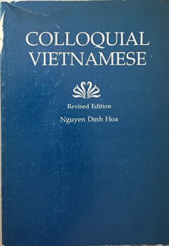 Colloquial Vietnamese, Revised Edition: Hoa, Nguyen Dinh: 9780809306862: Amazon.com: Books