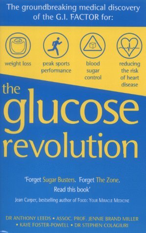 The Glucose Revolution: The Groundbreaking Medical Discovery of the GI ...