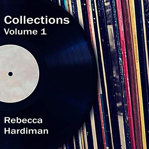Amazon MusicでRebecca HardimanのCollections, Vol. 1を再生する