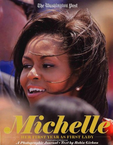 Michelle: Her First Year as First Lady: Robin Givhan: 9781600783111 ...