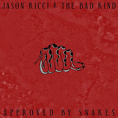 Play Approved by Snakes by Jason Ricci & The Bad Kind on Amazon Music