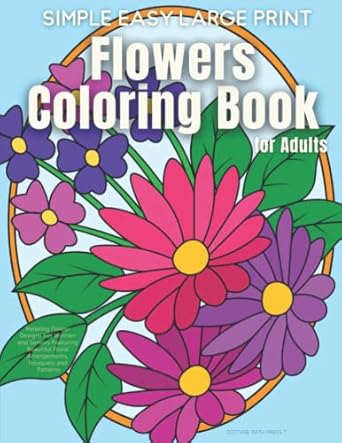 Simple Easy Flowers Coloring Book for Adults: Relaxing Large Print ...