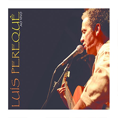Amazon MusicでLuís PerequêのLuís Perequê Ao Vivoを再生する