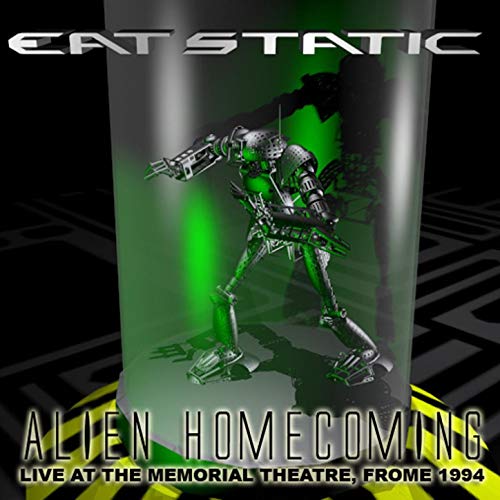 Play Alien Homecoming (Live in Frome 1994) by Eat Static on Amazon Music