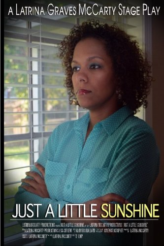 Just A Little Sunshine (The Light): Graves McCarty M.Ed., Ms. Latrina R ...