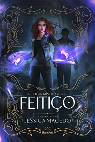 Feitiço (Trilogia Mística Livro 3) eBook : Macedo, Jéssica: Amazon.com ...