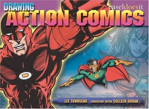 Drawing Action Comics: Easel-Does-It by Lee Townsend (2005-04-12): Lee ...