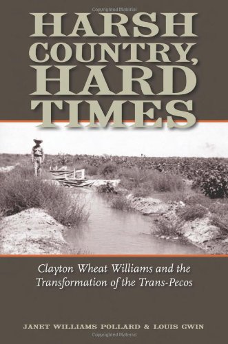 Harsh Country, Hard Times: Clayton Wheat Williams and the ...