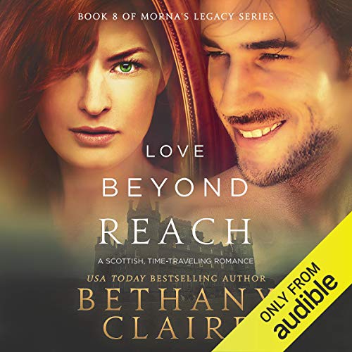 Amazon.com: Love Beyond Reach: Morna's Legacy Series, Book 8 (Audible ...