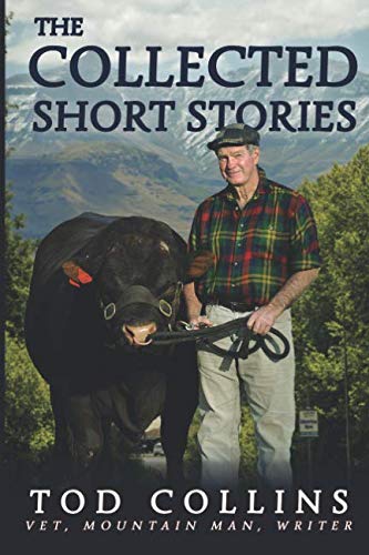 The Collected Short Stories of Tod Collins: Collins, Tod: 9781799086031 ...