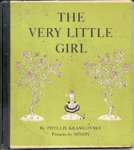 THE VERY LITTLE GIRL (1ST ED, PROB. 2ND PRT): Phyllis Krasilovsky ...
