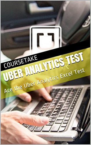 Uber Analytics Test: Ace the Uber Analytics Excel Test eBook ...