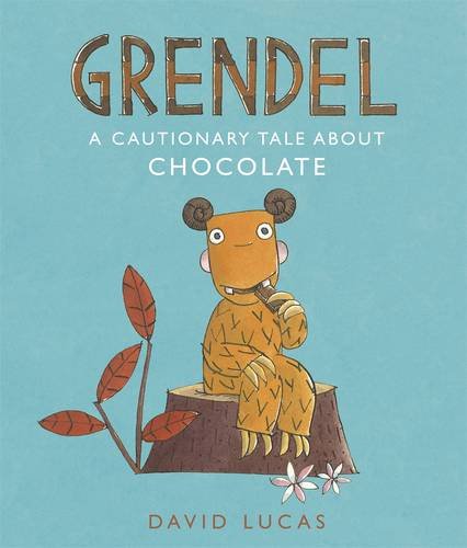 Grendel: A Cautionary Tale About Chocolate: Lucas David: 9781406339093 ...